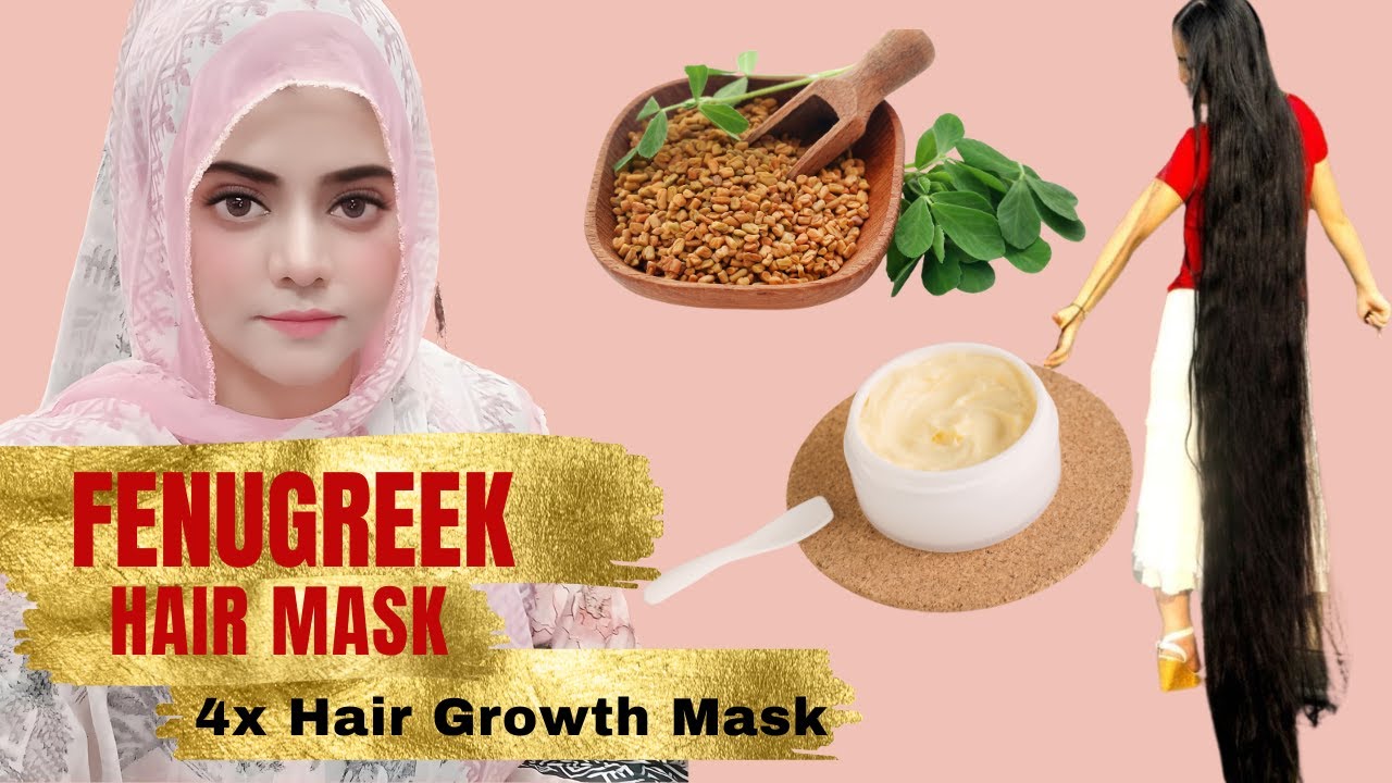 Fenugreek Hair Mask 4x Hair Growth Mask - YouTube