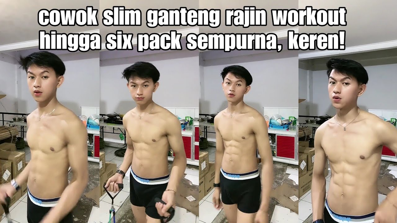 cowok slim ganteng rajin workout hingga six pack sempurna, keren! - YouTube