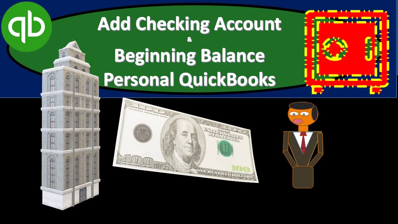 QuickBooks - Add Checking Account & Beginning Balance Personal - YouTube