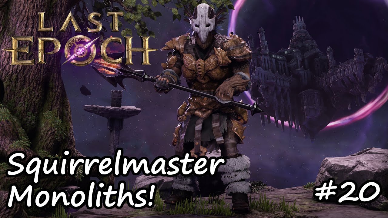 #20 SquirrelMaster Ending The Storm Monolith - Squirrels! - Last Epoch ...