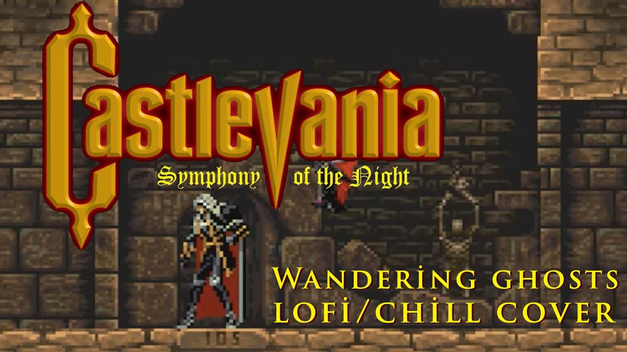 Castlevania: Symphony of the Night - Wandering Ghosts [lofi/chill ...