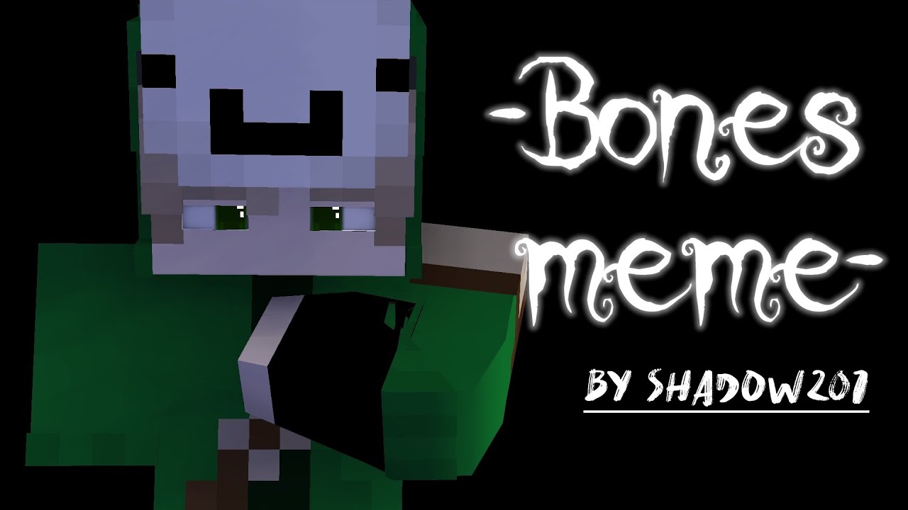 || BONES MEME || A Minecraft Animation :D - YouTube