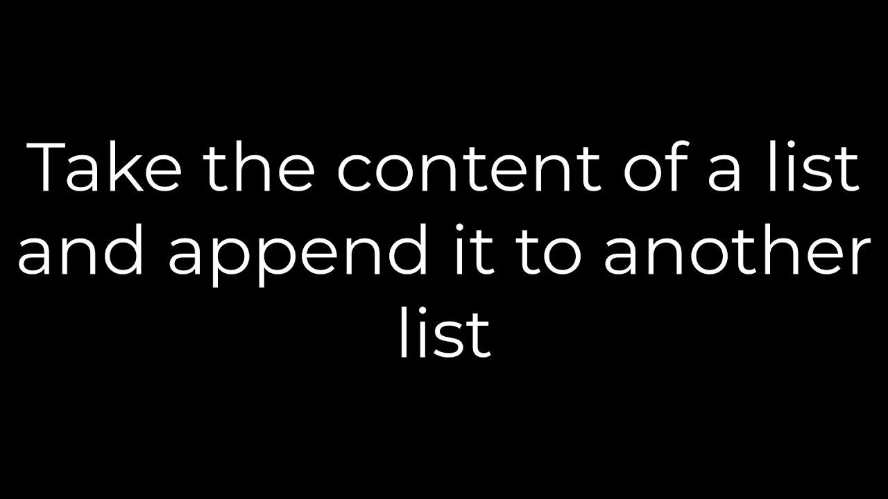 Python Take The Content Of A List And Append It To Another List python-take-the-content-of-a-list-and-append-it-to-another-list