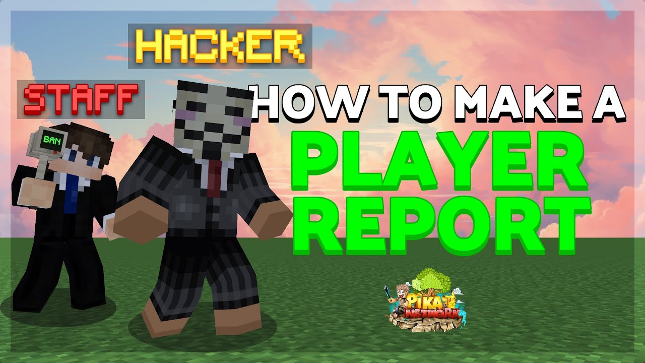 HOW TO MAKE A PLAYER REPORT ON PIKANETWORK | Minecraft - YouTube