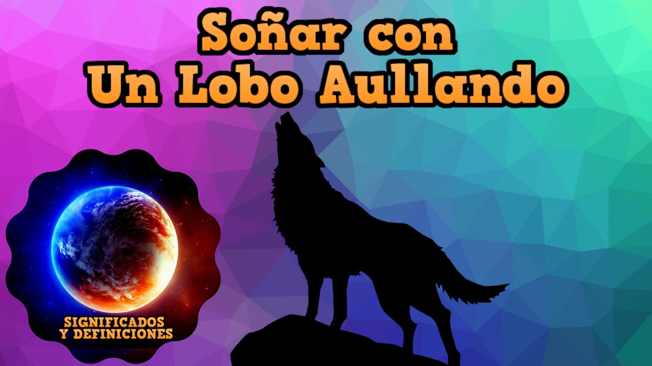 🔴 Que Significa Soñar con un lobo aullando - Interpretación de mi Sueño ...