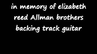 in memory of elizabeth reed Allman brothers backing track guitar ...
