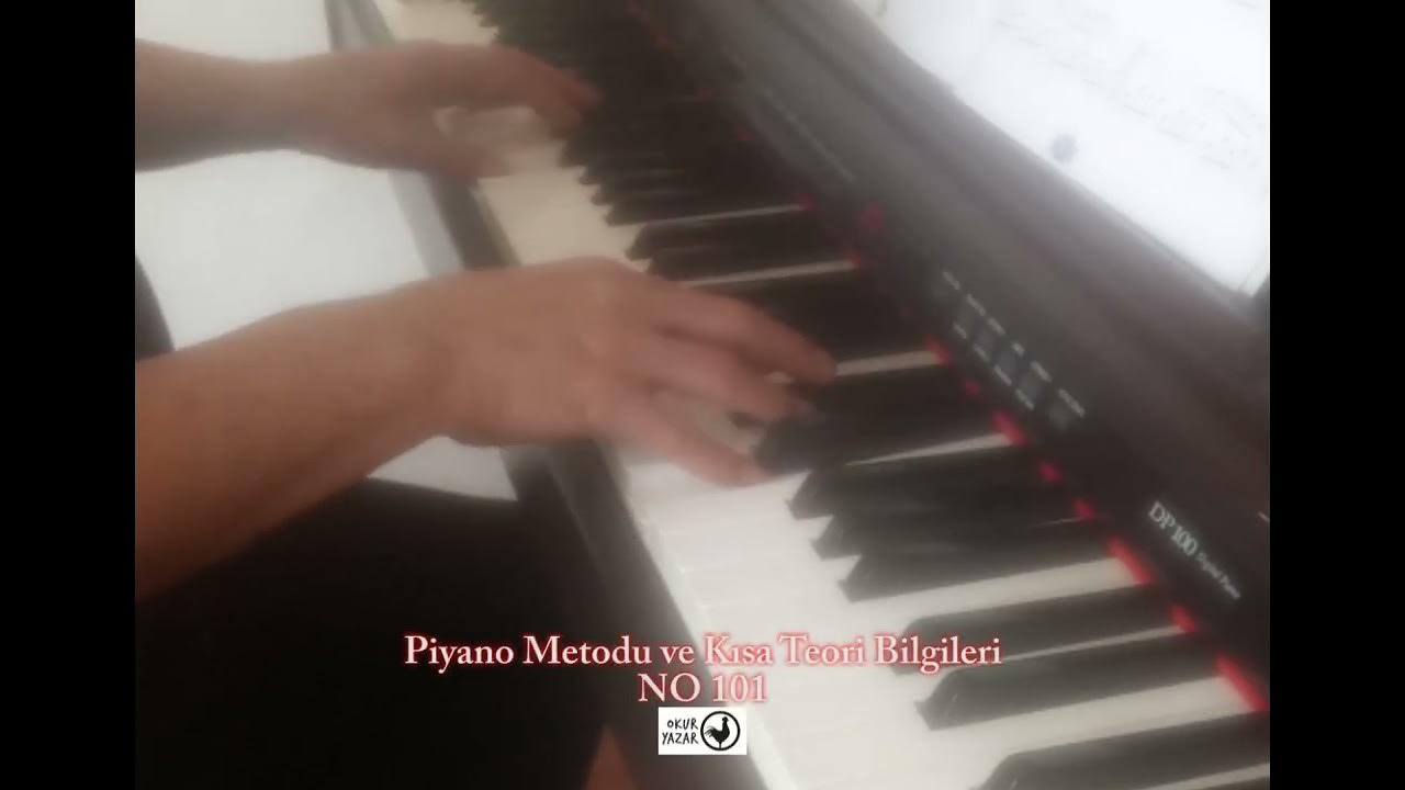 Piyano Metodu ve Kısa Teori Bilgileri NO 101 - YouTube