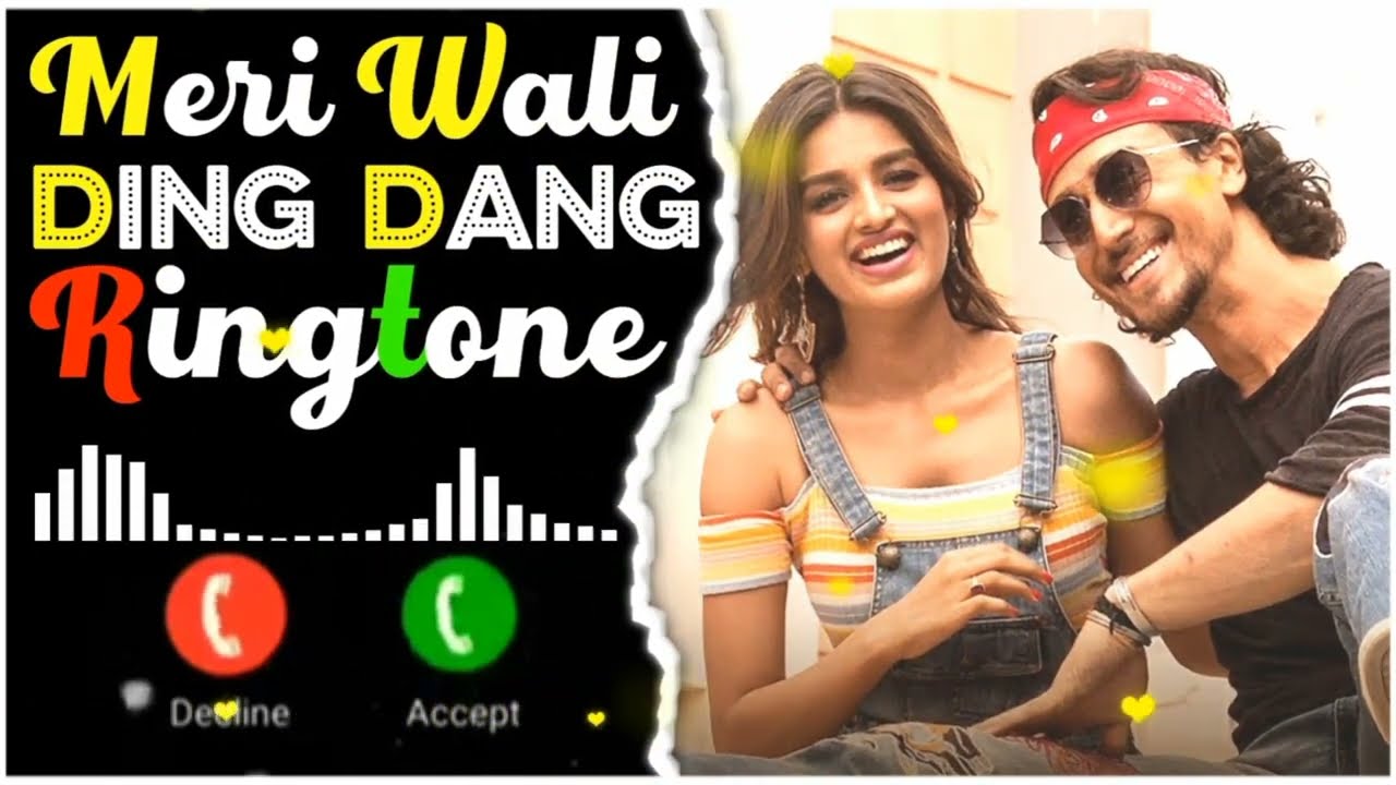 Meri Wali Ding Dang Song Ringtone, Hindi Song Ringtone, Tiger Shroff ...