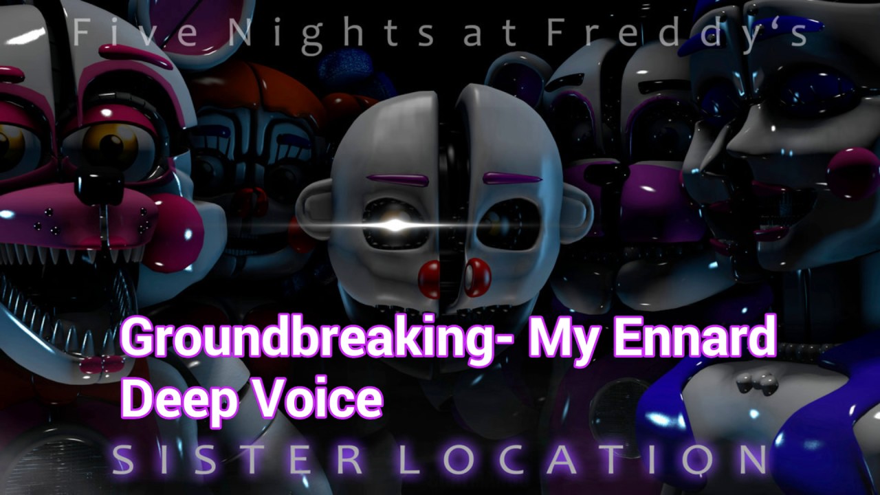 Groundbreaking FNAF Sister Location Song (My Ennard) Deep Voice - YouTube