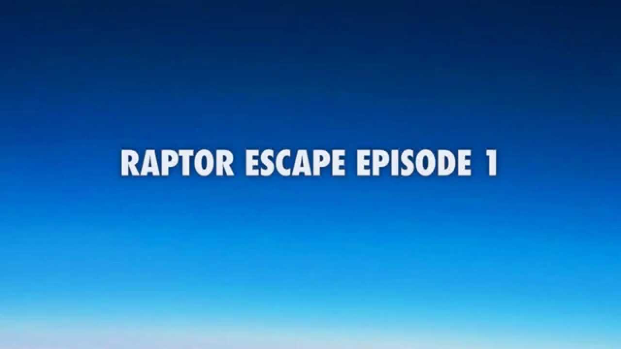 Raptor ESCAPE episode 1 - YouTube