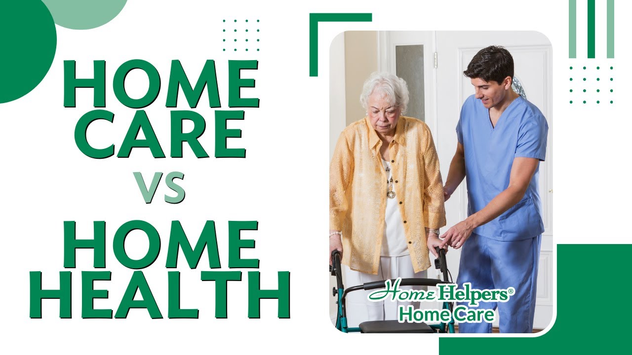What Is The Difference Between Home Care And Home Health YouTube what-is-the-difference-between-home-care-and-home-health-youtube