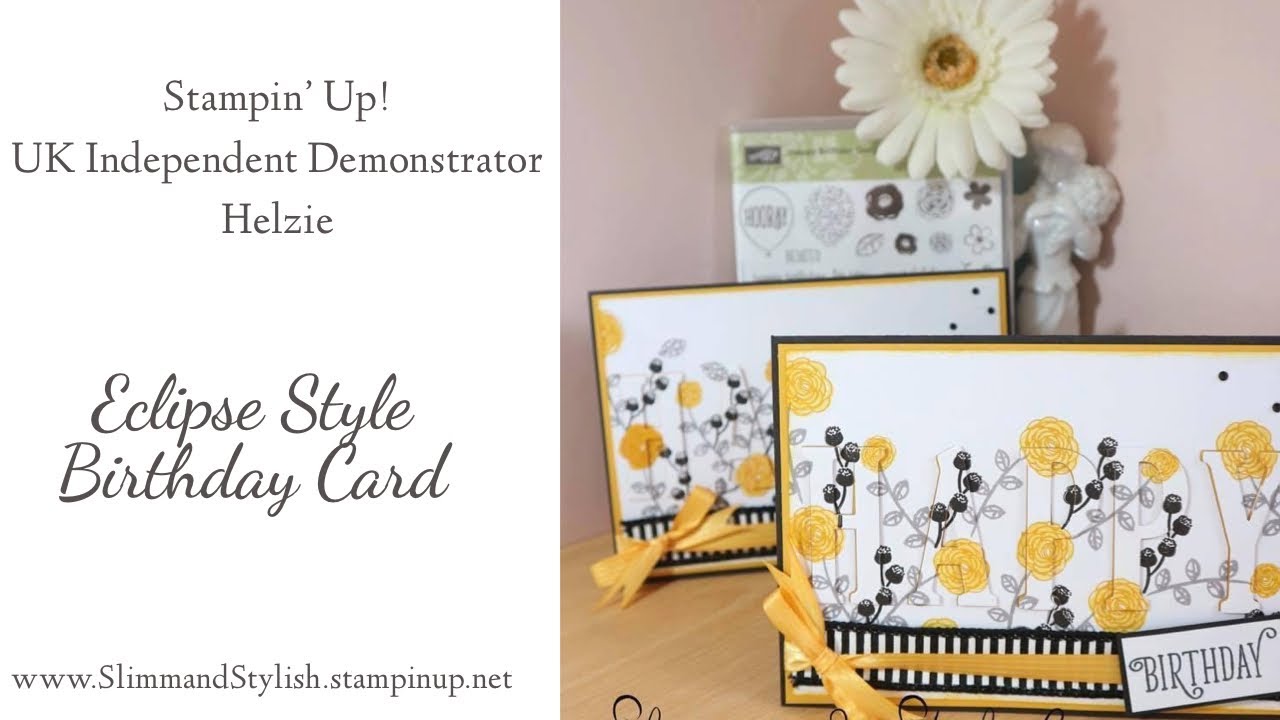 Stampin' Up! Tuesday Timelapse - Happy Birthday Gorgeous Eclipse Card ...