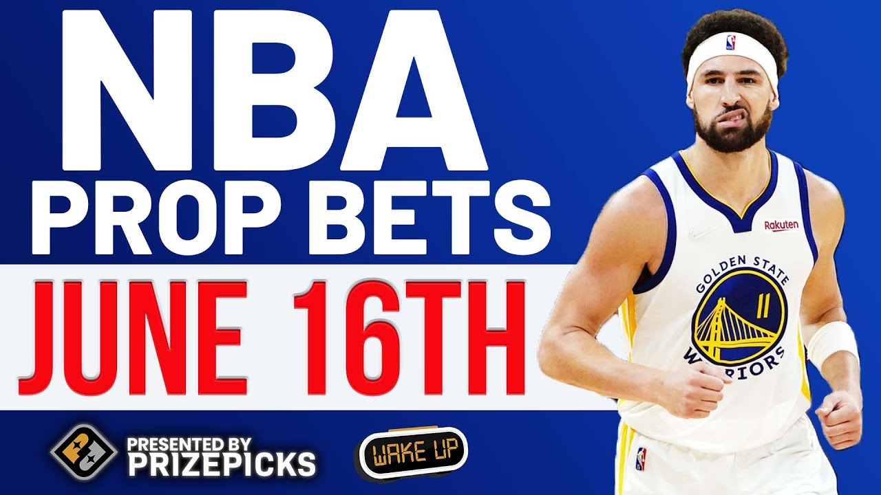 NBA Player Props Bets 06/16/22 on PRIZEPICKS | NBA Props Best Bets ...