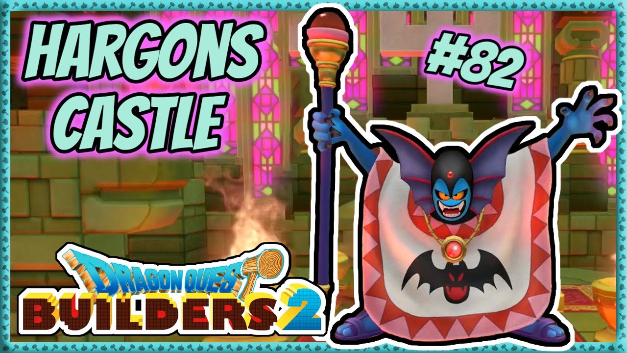 Dragon Quest Builders 2 | Playthrough #82 - Hargons Castle - YouTube