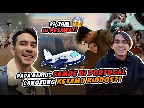 PERJALANAN PANJANG KE PORTUGAL: 17 JAM DI UDARA, PAPA DARIUS SPILL MAKANAN DI PESAWAT!