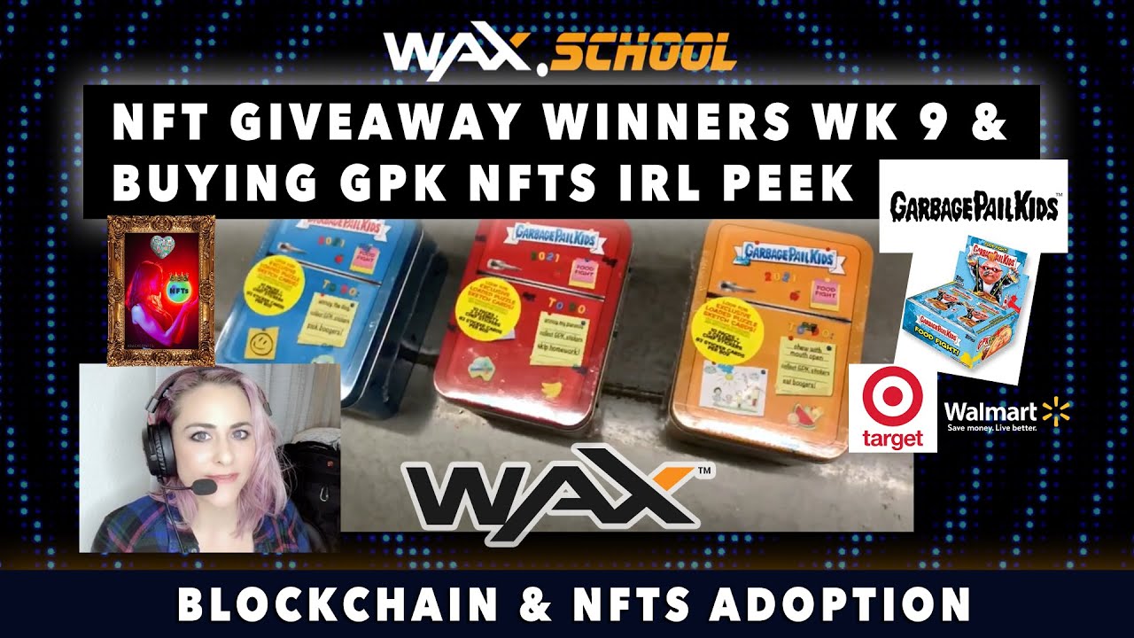 BIG GiveMeWAXP Giveaway + Buying GPK NFTs IRL Blockchain Tutorial ...