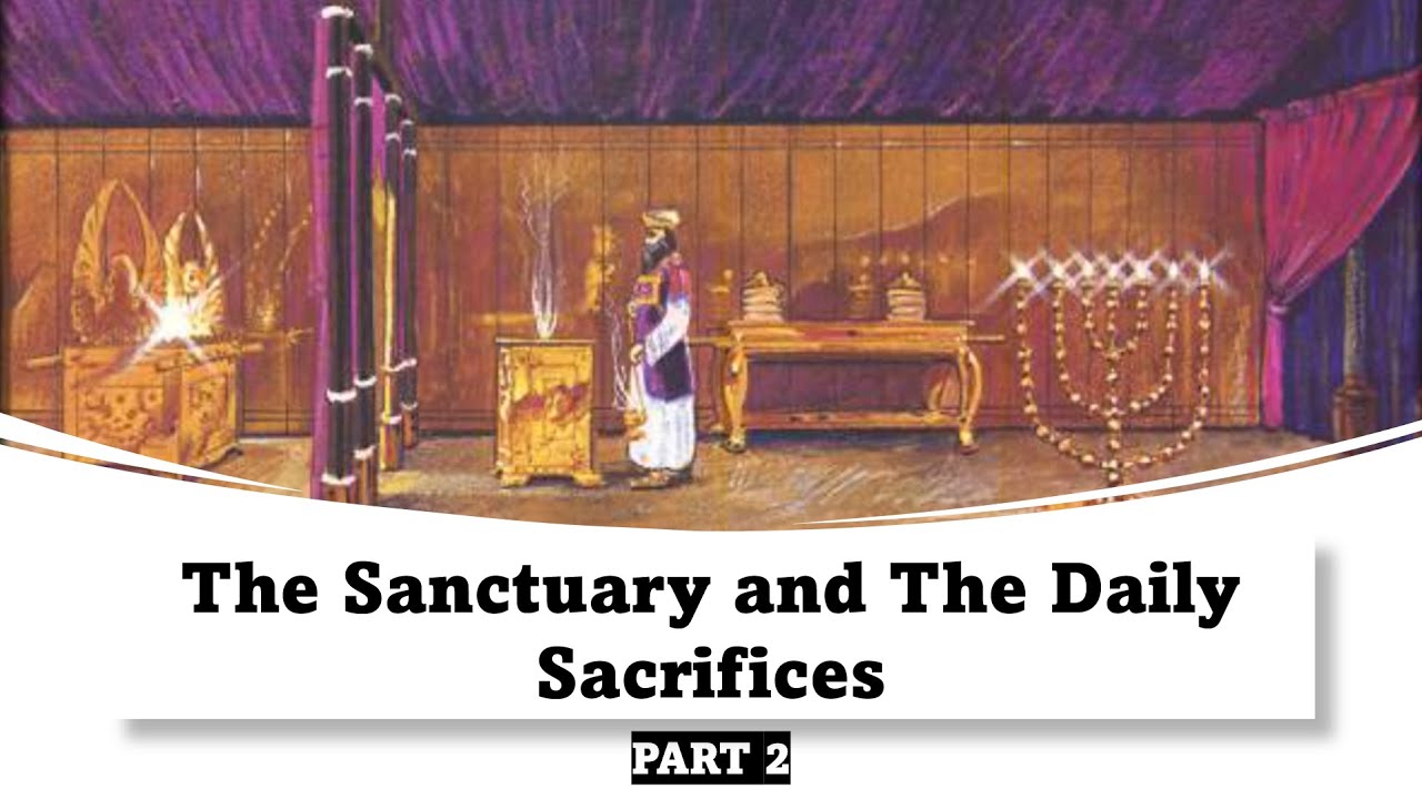 The Sanctuary and The Daily Sacrifices Part 2 - YouTube