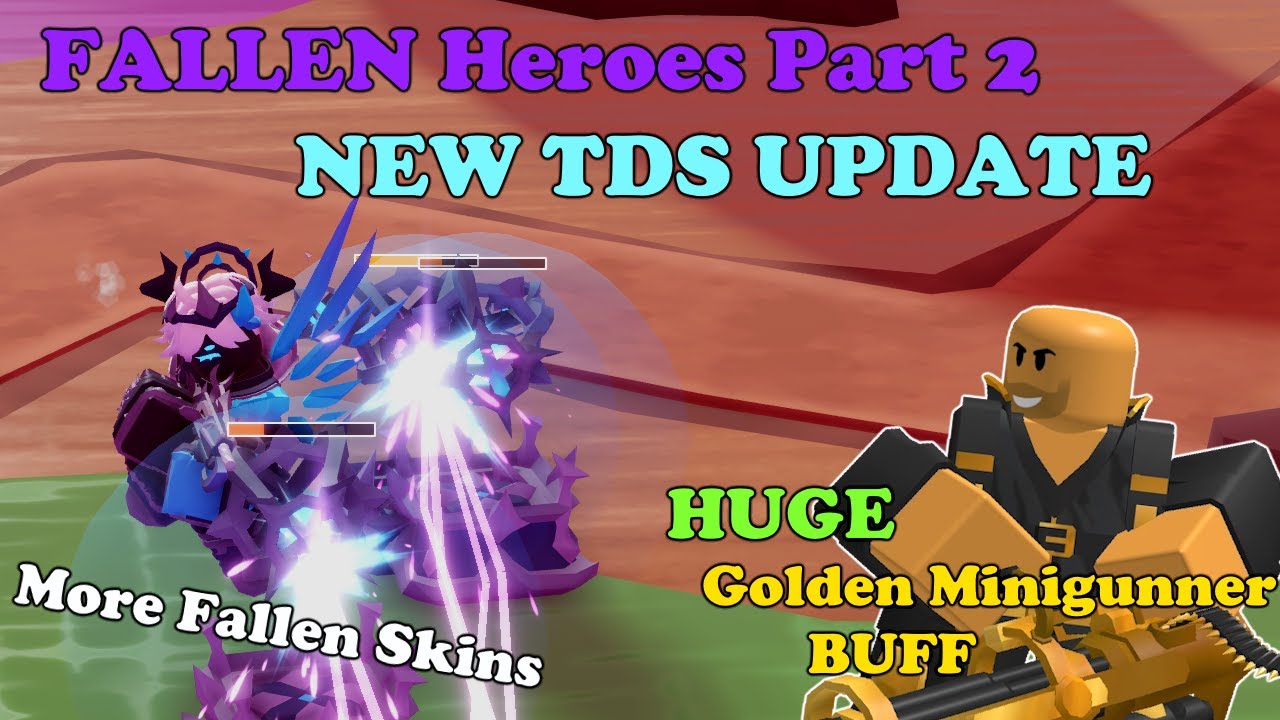 New TDS UPDATE New Fallen Skins + HUGE Golden Minigunner Buff || Tower ...