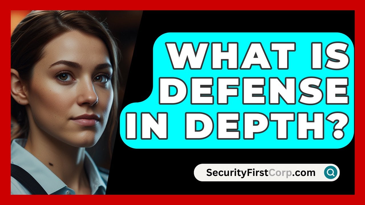 What Is Defense in Depth? | SecurityFirstCorp News - YouTube