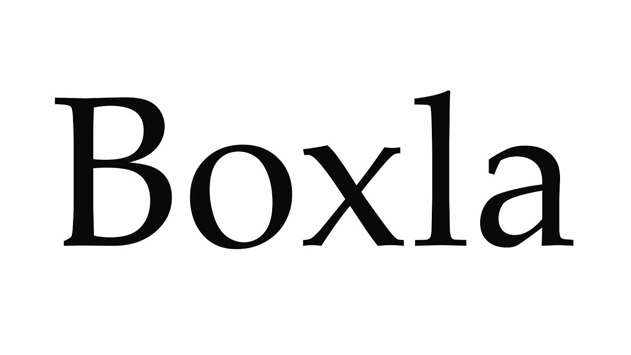 How to Pronounce Boxla - YouTube