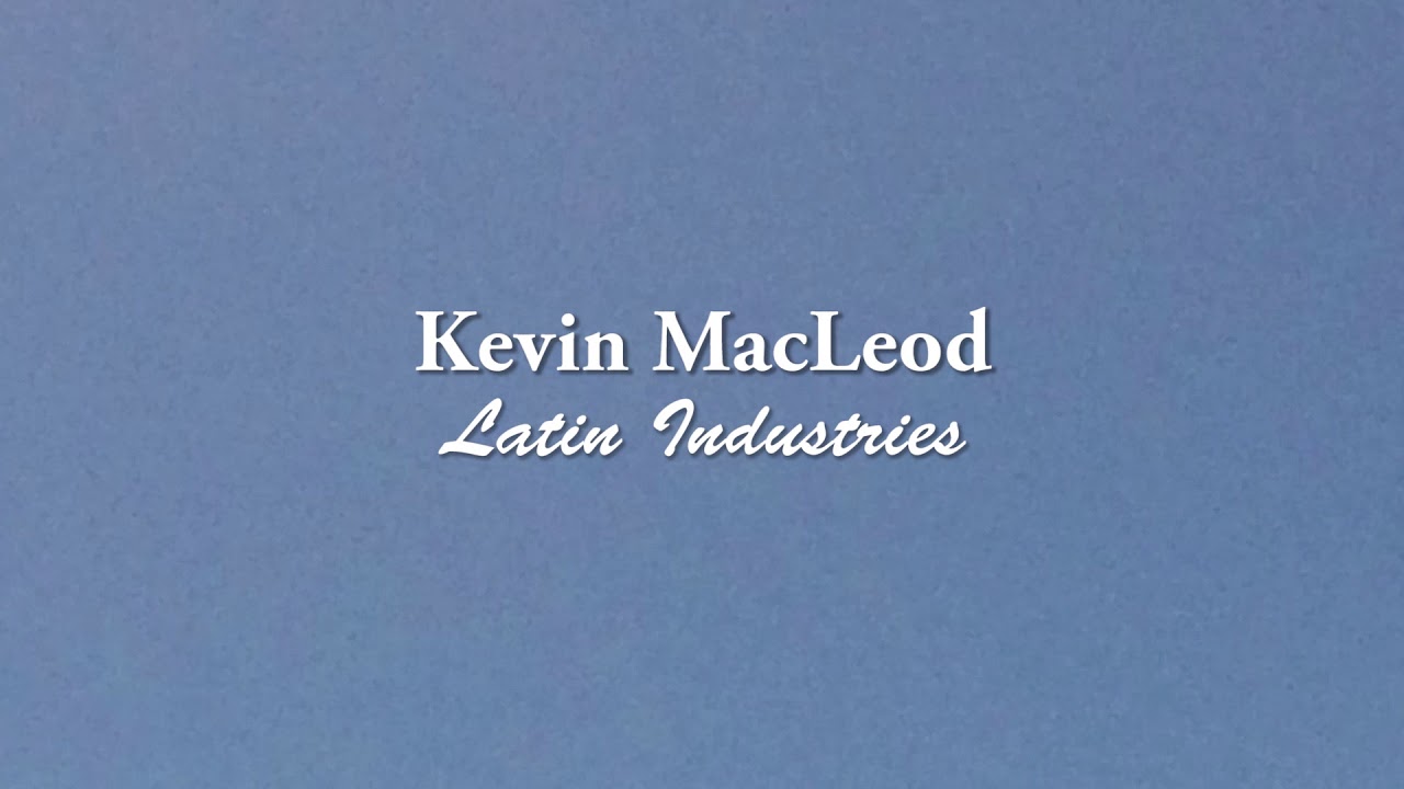Kevin MacLeod - Latin Industries (sin copyright) - YouTube