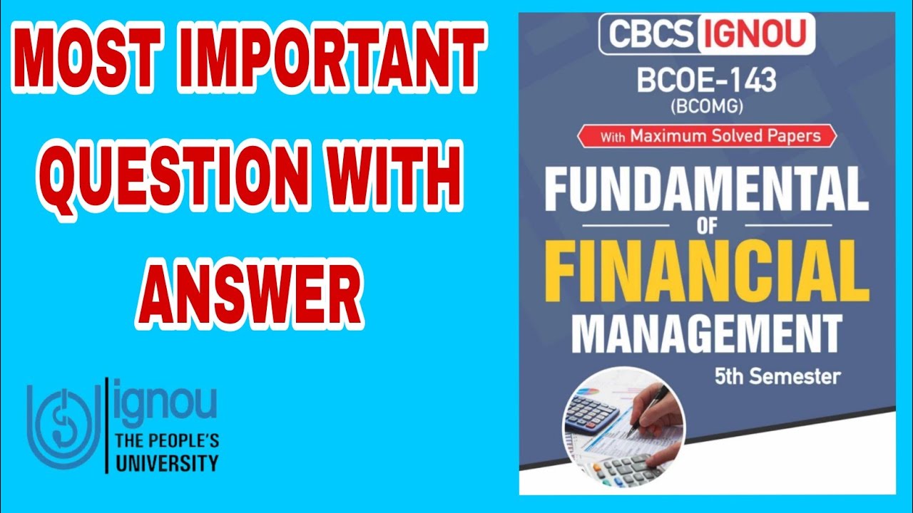 IGNOU BCOE-143 MOST IMPORTANT QUESTION ANSWER OF FINANCIAL MANAGEMENT ...
