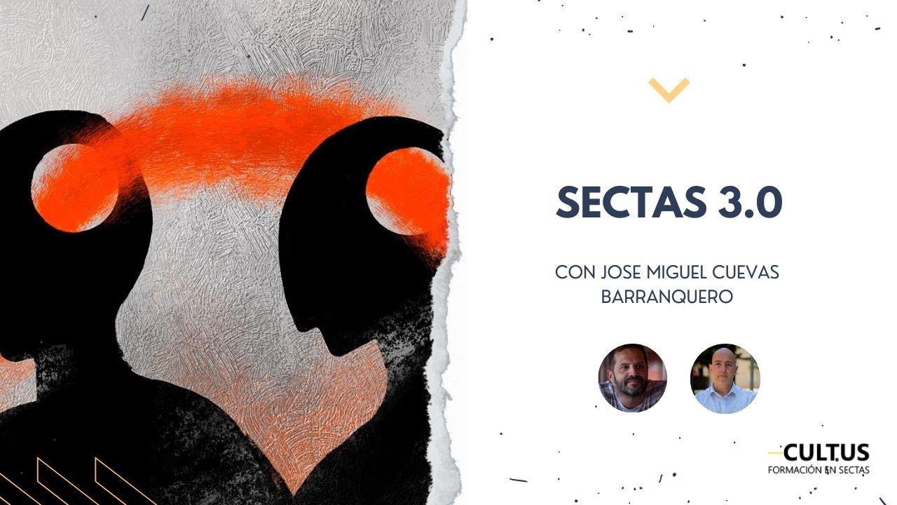 Las Sectas 3.0 con Jose Miguel Cuevas. - YouTube
