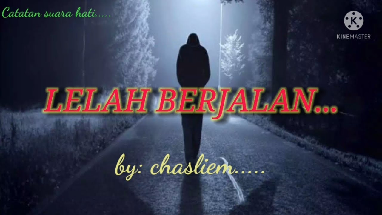 Lelah berjalan.. puisi narasi musikalisasi yang bikin baper - YouTube