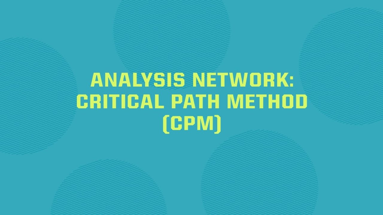 ANALYSIS NETWORK - Critical Path Method (CPM) - YouTube