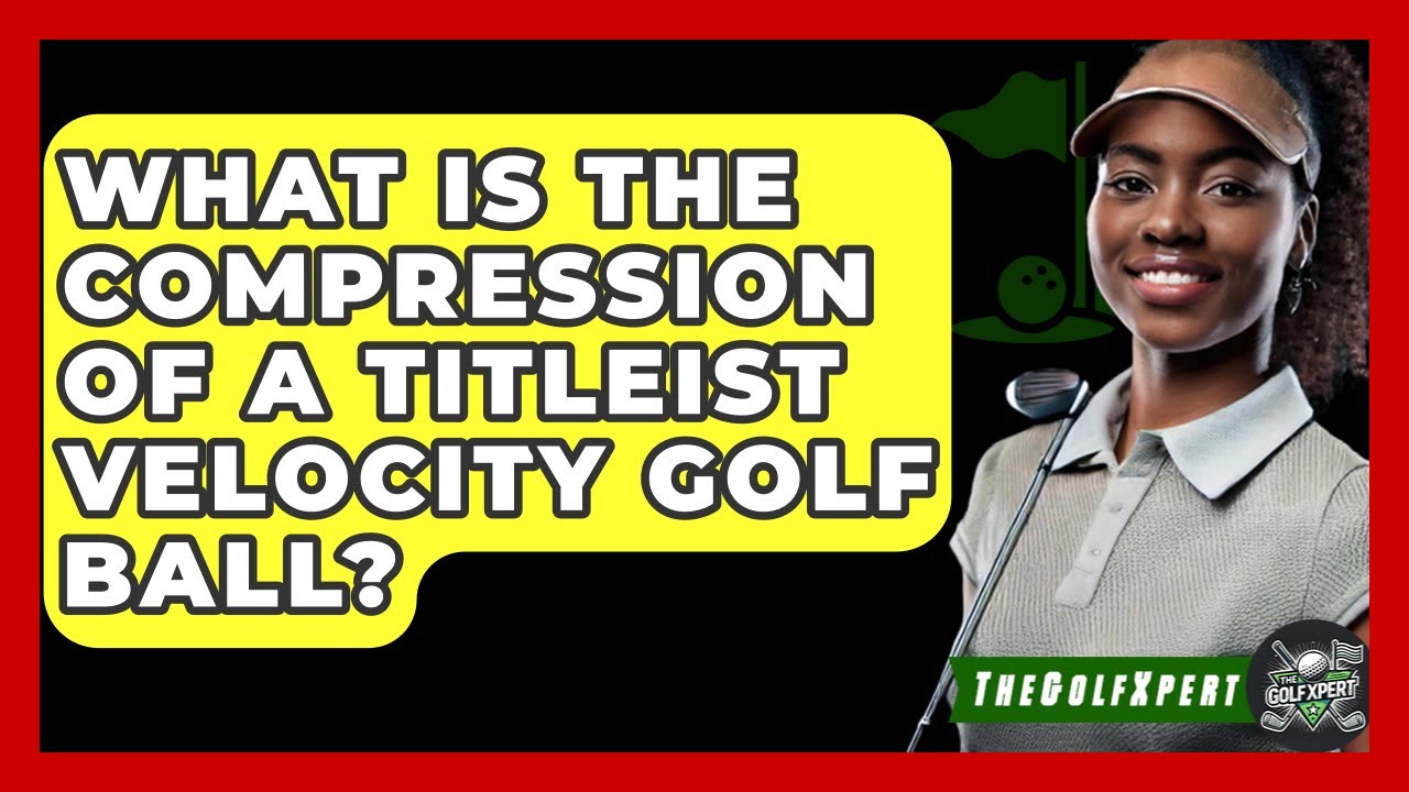 What Is The Compression Of A Titleist Velocity Golf Ball? - The Golf ...