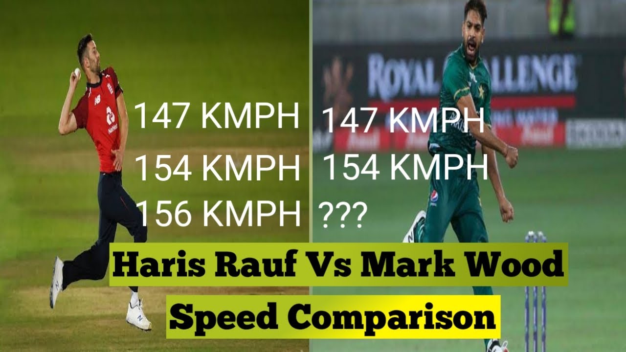 Haris Rauf Bowling Vs Mark Wood Speed Comparison | Pakistan Vs England ...