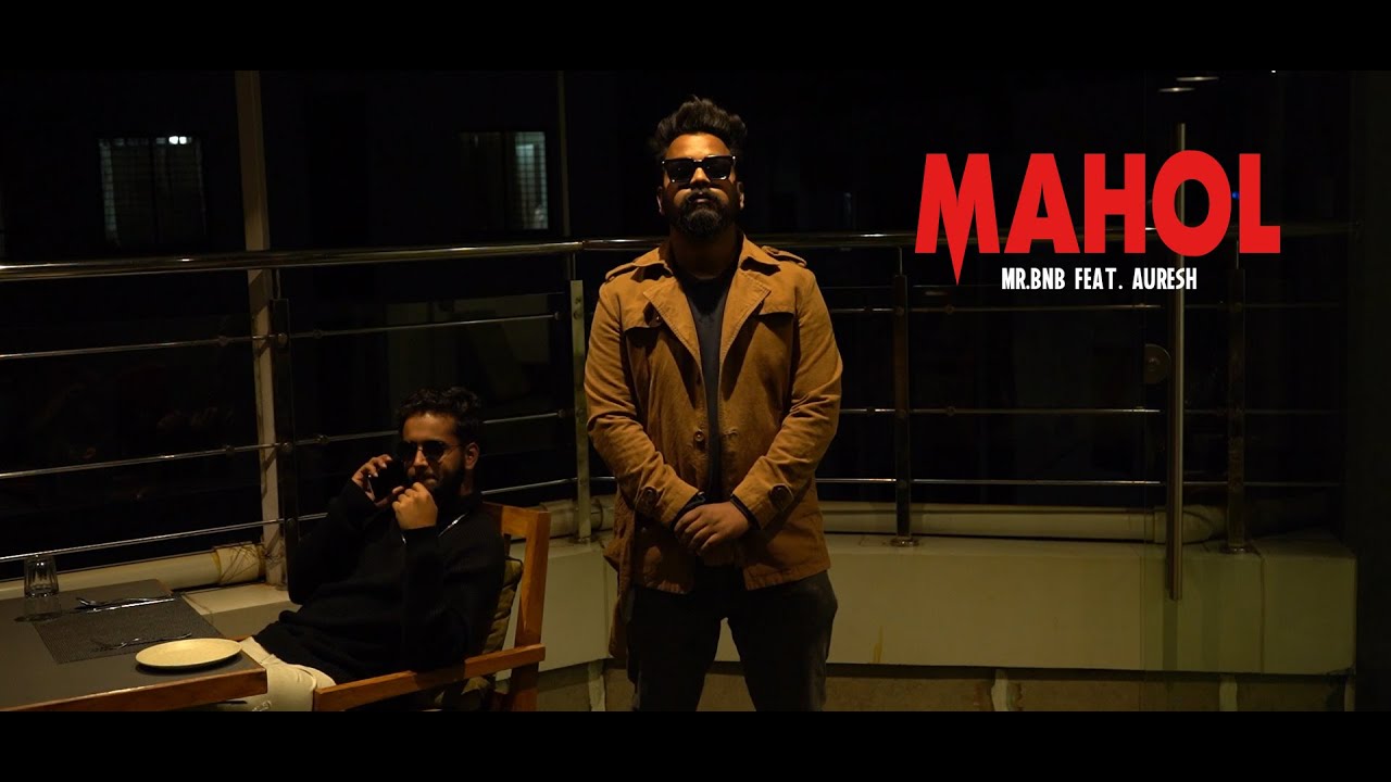 Mahol - MrBNB (Feat. Auresh) | Official Video | - YouTube