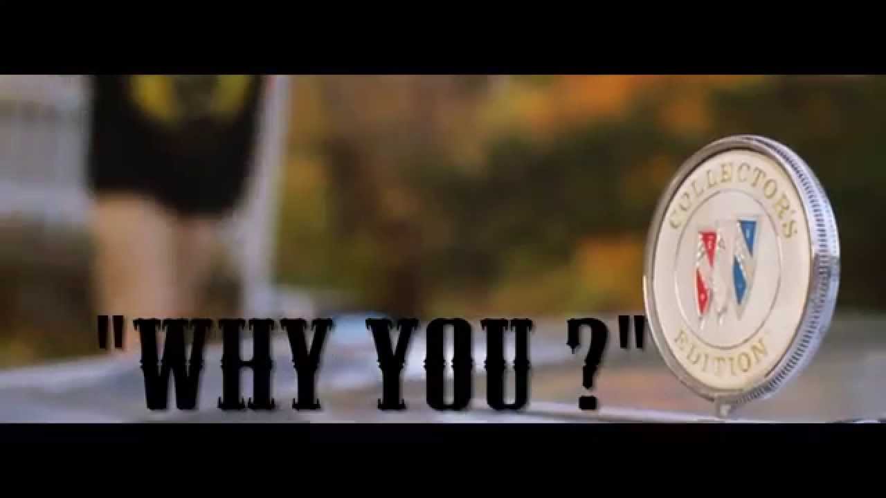 "Why You?"– official video - YouTube