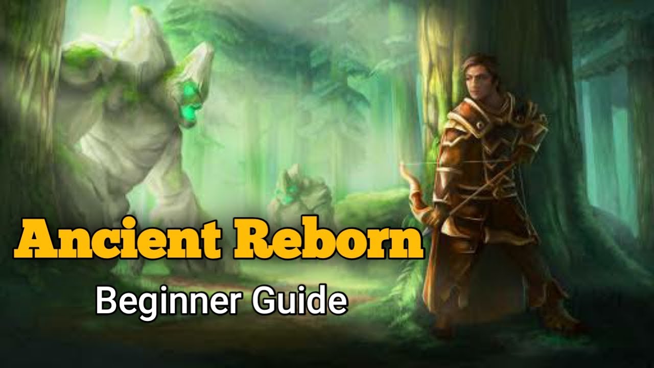 Ancient Reborn Beginner Guide The Stone YouTube Ancient Reborn Beginner Guide The Stone YouTube