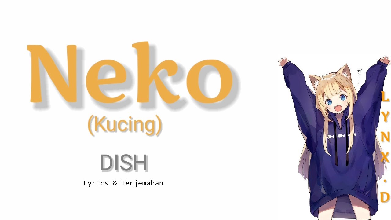 Lagu Jepang | Neko - DISH | Lyrics & Terjemahan - YouTube