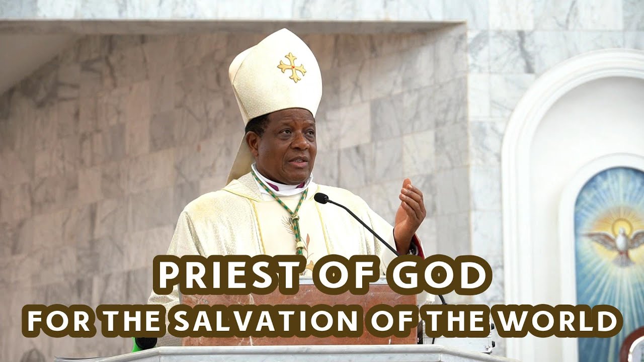 Priest of God, for the Salvation of the World | Bishop Godfrey ...