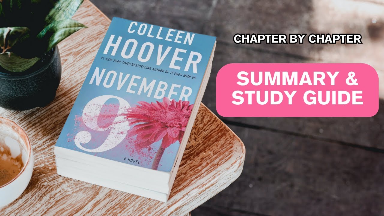 November 9 Summary Colleen Hoover Study Guide November9Summary 