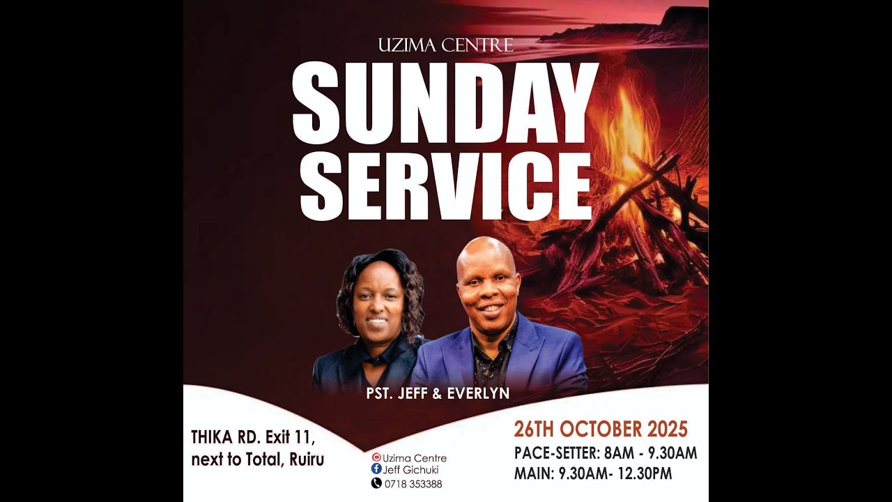 SUNDAY PACESETTER SERVICE|| PASTOR JEFF GICHUKI- UZIMA CENTRE || THE ...