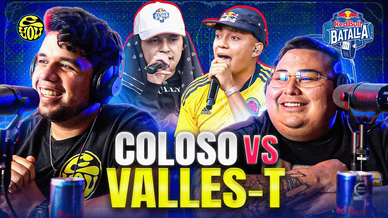 ESTE ES EL VALLES T PELIGROSO! - Reacción a VALLES T vs COLOSO - Final ...