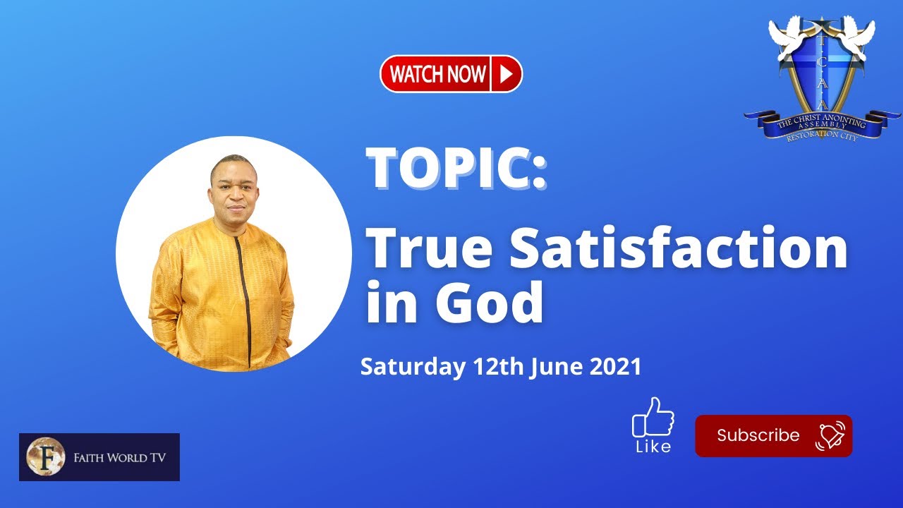 TRUE SATISFACTION IN GOD - YouTube