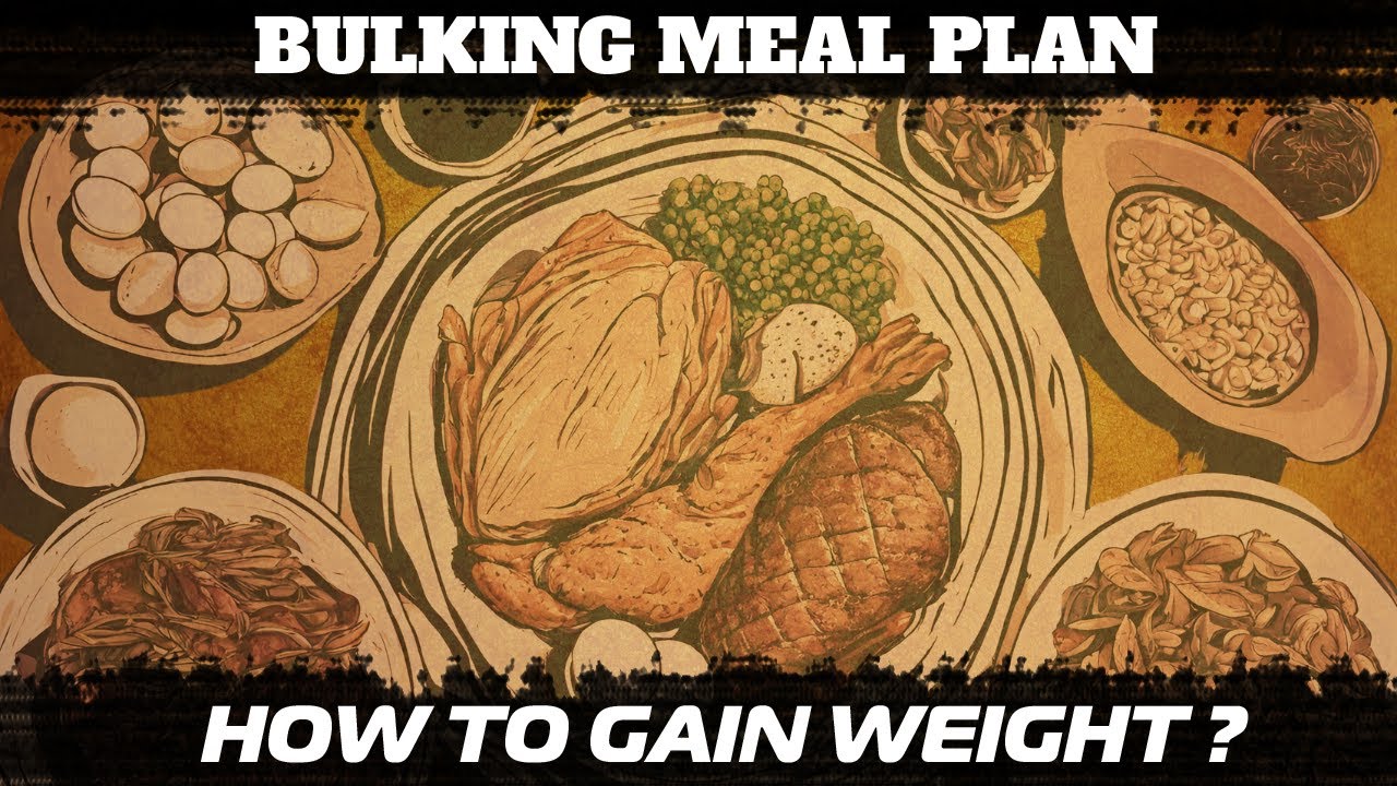 Bulking meal plan ! How to gain weight? - YouTube