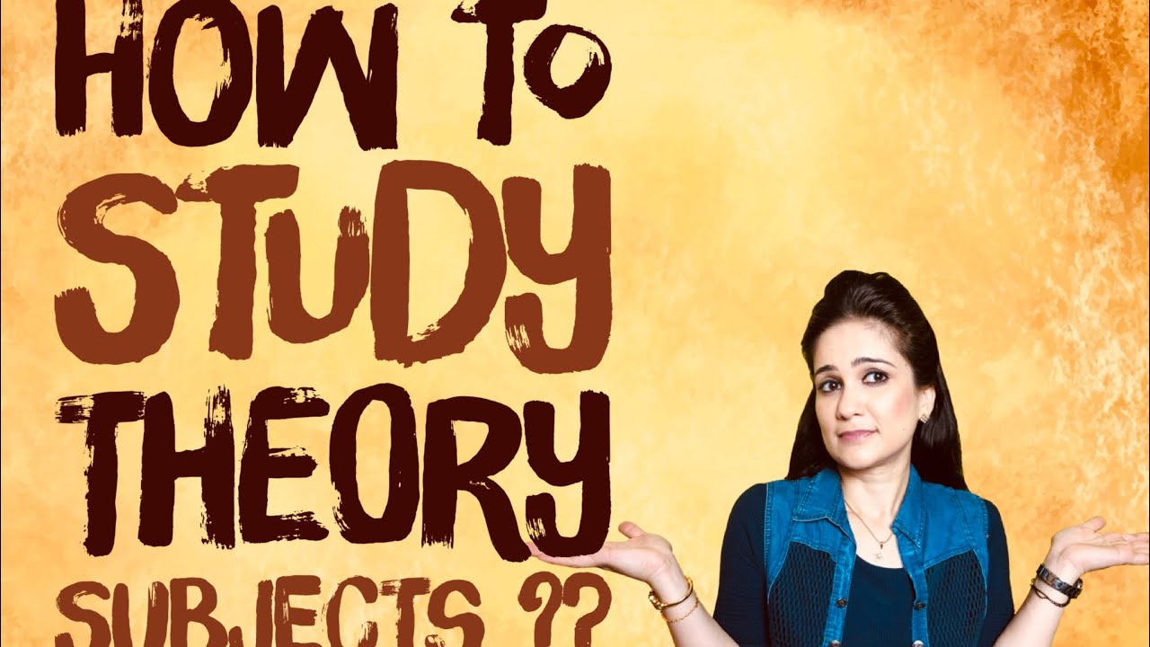 HOW TO STUDY THEORY SUBJECTS YouTube how-to-study-theory-subjects-youtube