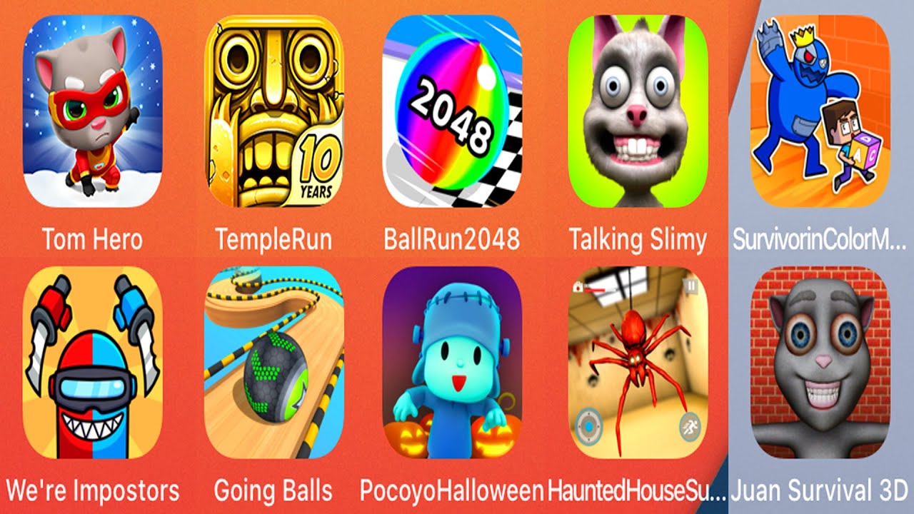 Tom Hero,Temple Run,Ball Run2048,Talking Slimy,We're Impostors,Going ...