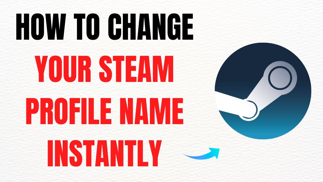 How to Change Your Steam Profile Name Instantly – Full Guide - YouTube
