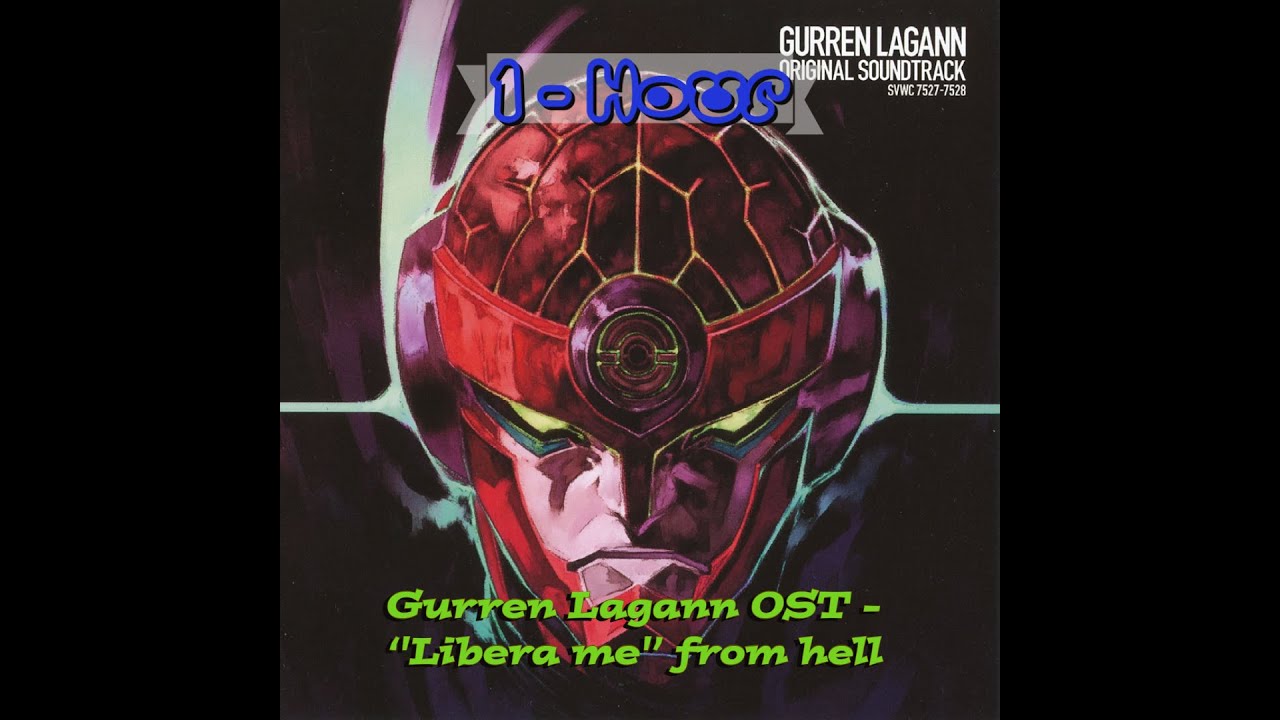 1 Hour - Gurren Lagann - ''Libera me'' from hell - YouTube
