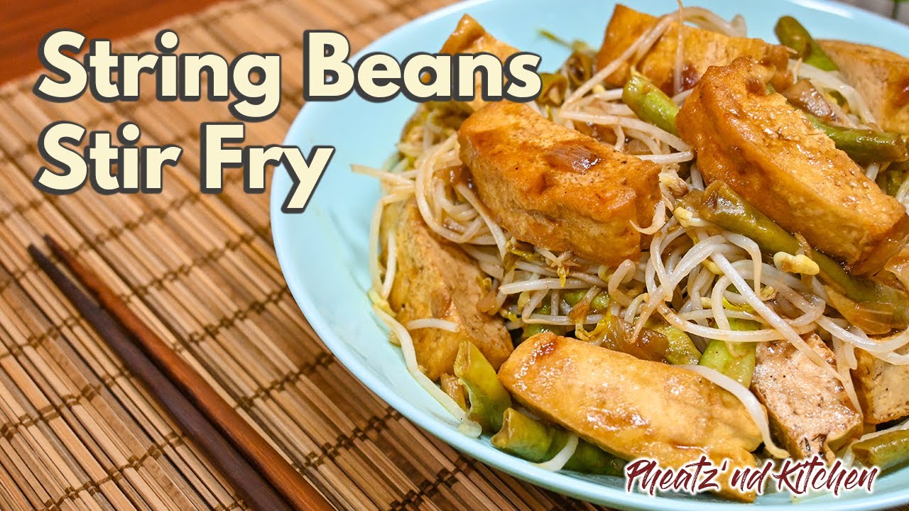 How to Make String Beans Stir Fry with Tofu! Healthy Recipe! Budget ...