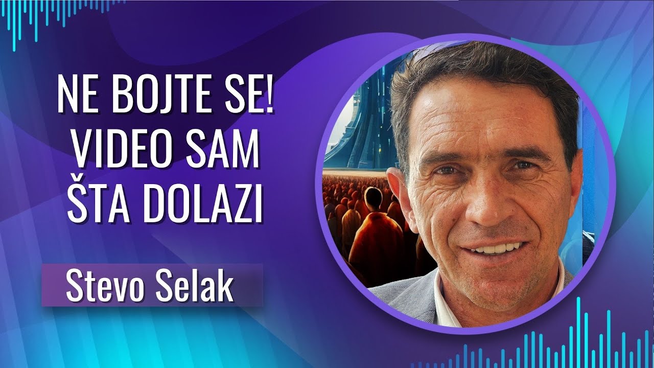 Stevo Selak -- NE BOJTE SE, VIDEO SAM ŠTA DOLAZI - YouTube