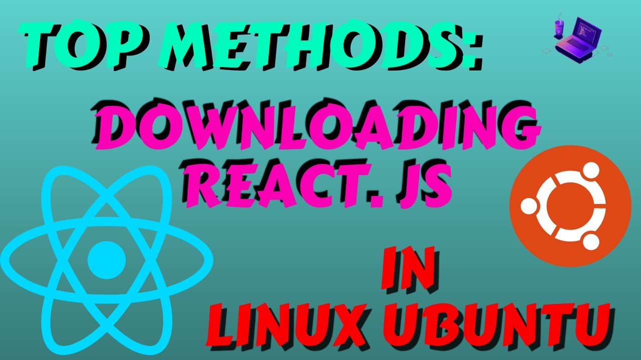 Top Methods: Downloading React.Js in Linux Ubuntu - YouTube
