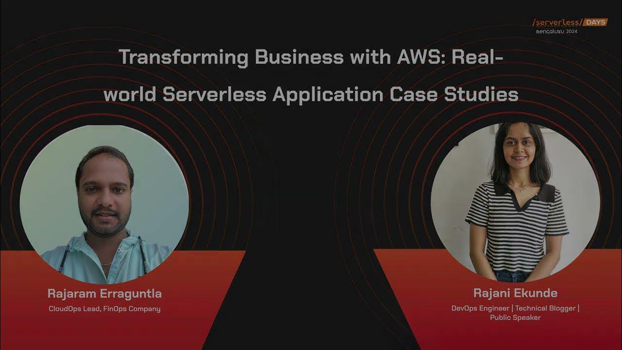 Transform with AWS Serverless Case Studies | Rajaram & Rajani | ServerlessDaysBLR2024 - YouTube