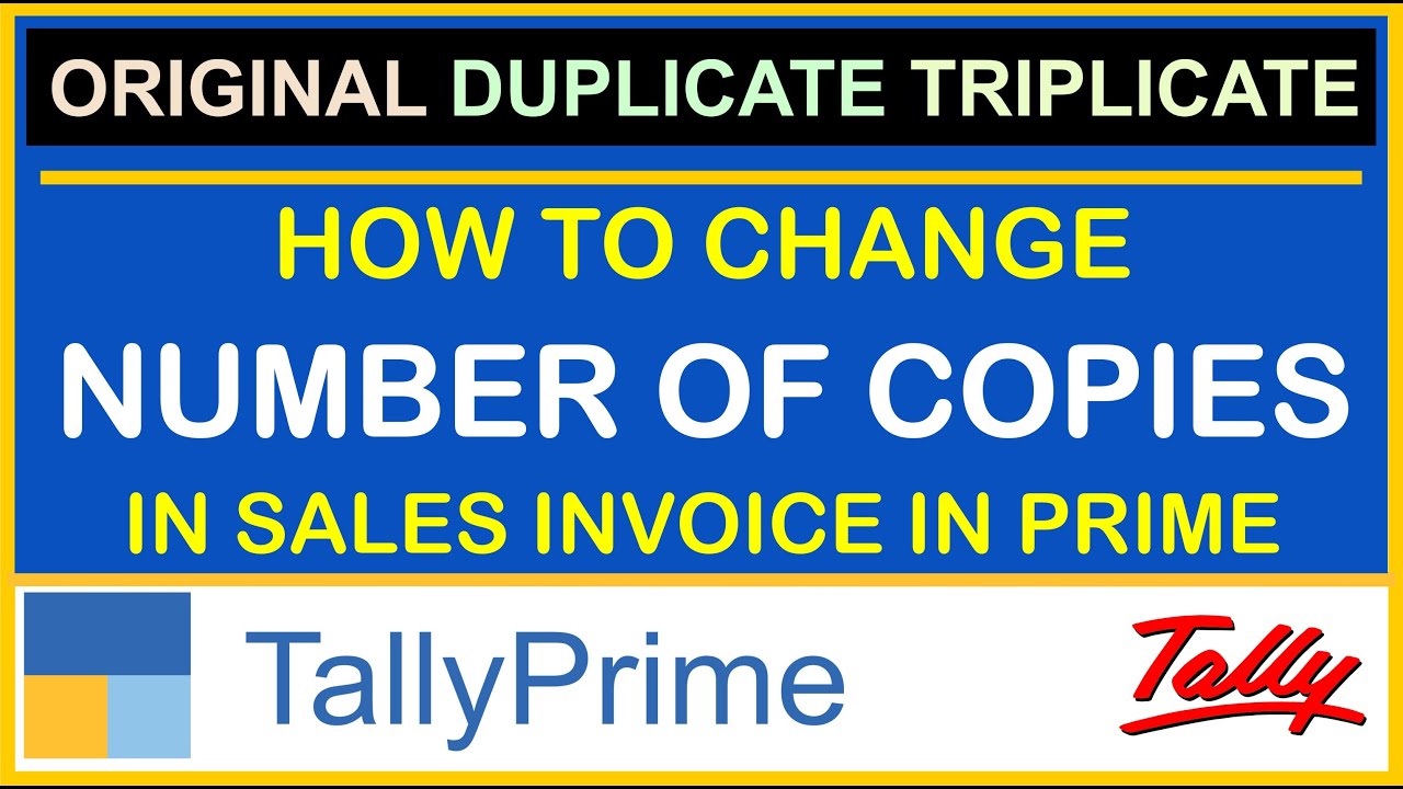 HOW TO CHANGE NUMBER OF COPIES IN SALES INVOICE IN TALLY PRIME ORIGINAL DUPLICATE how-to-change-number-of-copies-in-sales-invoice-in-tally-prime-original-duplicate